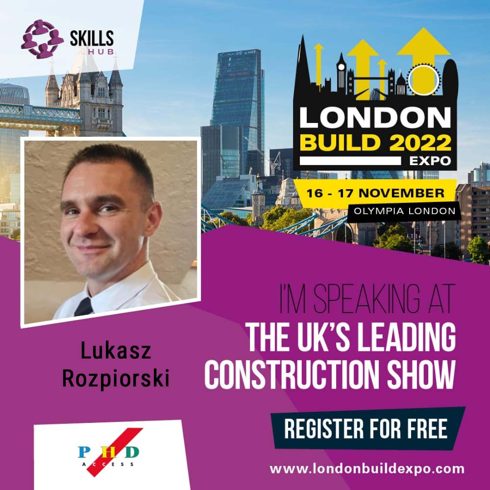Lukasz Rozpiorski London Build Expo - PHD Access
